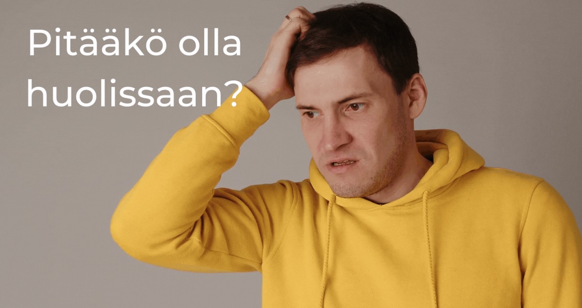 Pitääkö olla huolissaan? - Etelä-Pohjanmaan hyvinvointialue Pitääkö olla huolissaan? - Etelä-Pohjanmaan hyvinvointialue